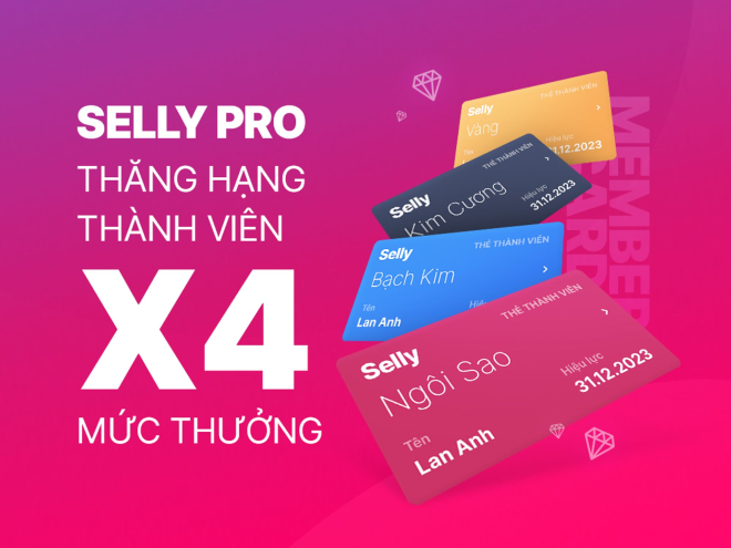 Đăng ký tài khoản Selly Pro, nhận quyền lợi và gia tăng thu nhập không ...